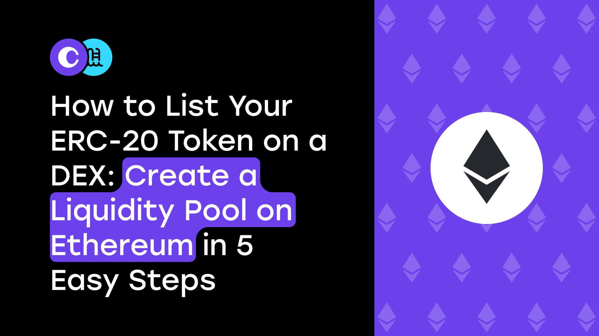 How to List Your ERC-20 Token on a DEX: Create a Liquidity Pool on ...